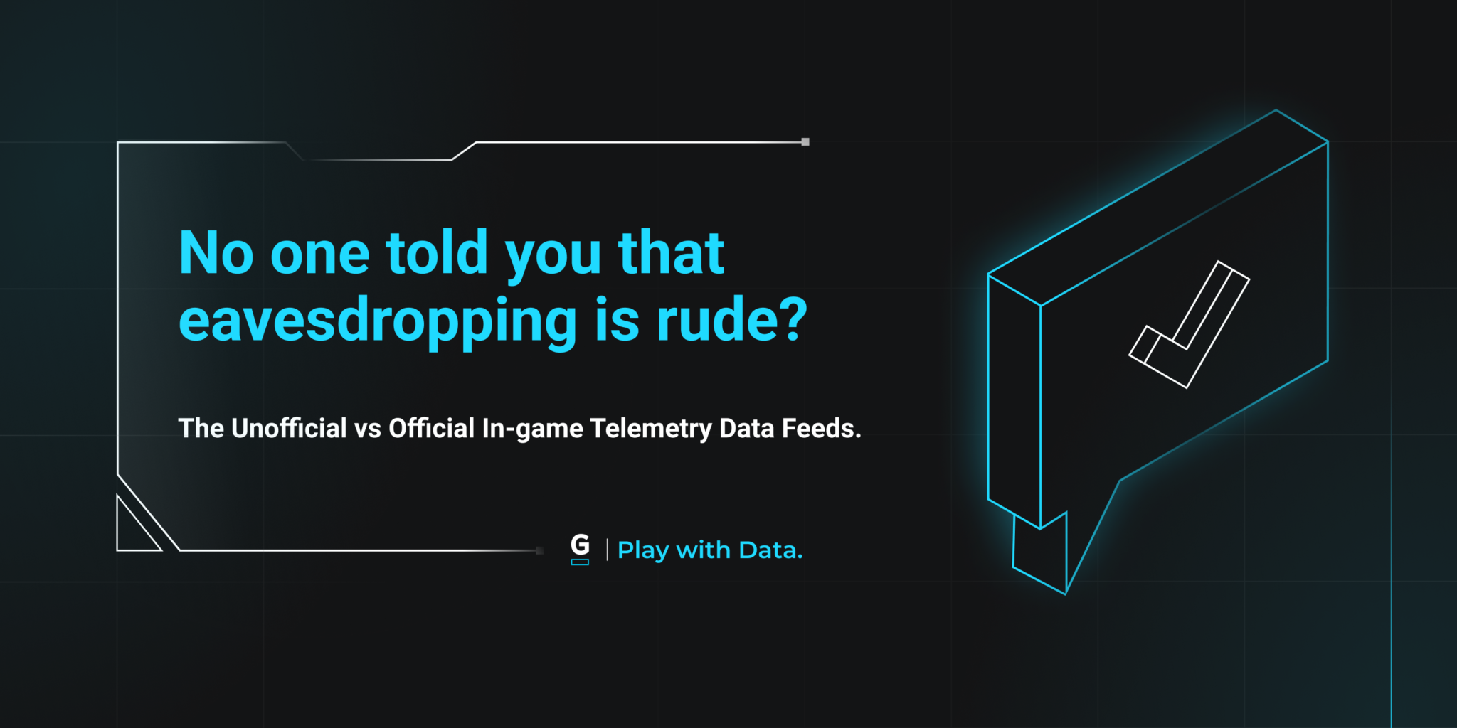 Get on the GRID - unlock the potential of in-game data for everyone.